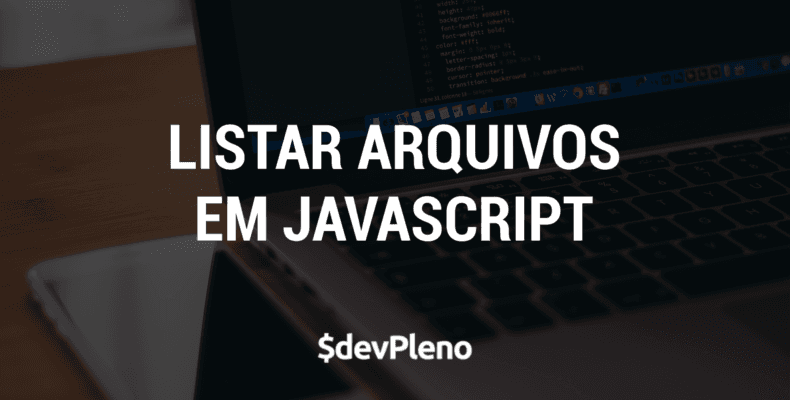 Artigo: Listar arquivos em JS (async, await, promise ...